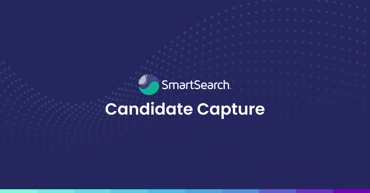 Candidate Capture | Enhance Recruitment with SmartSearch