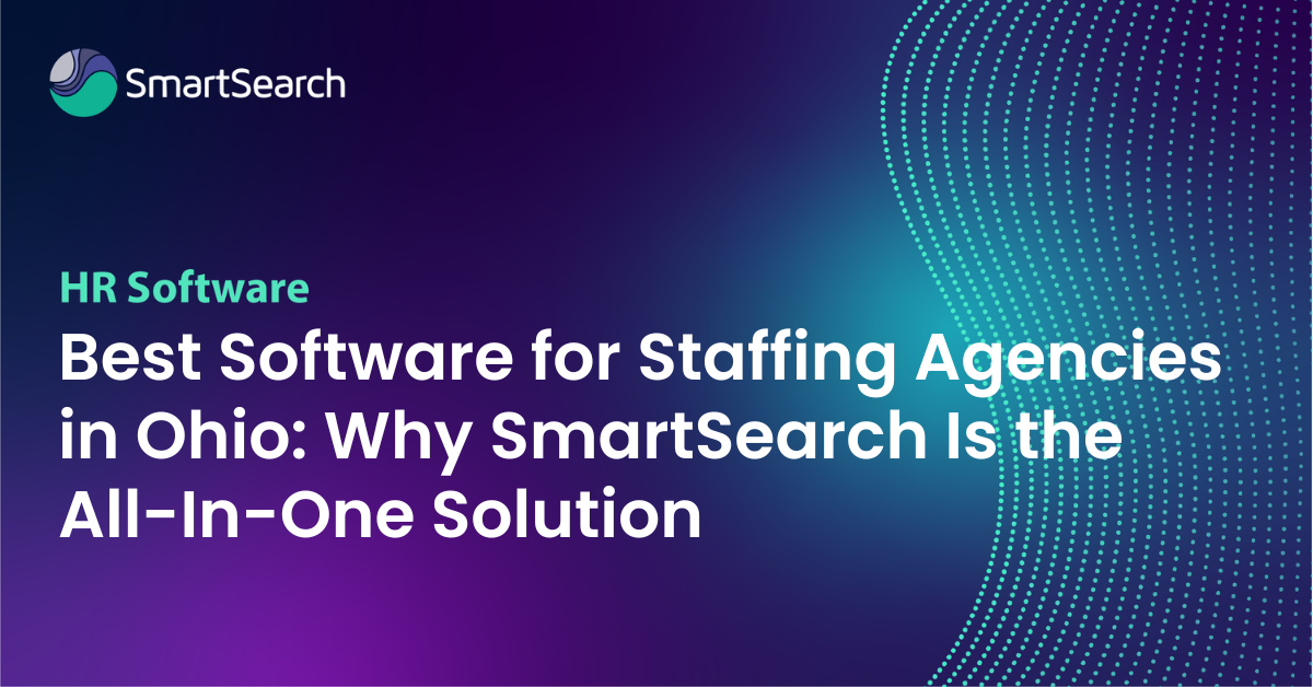 Best Software for Staffing Agencies in Ohio | SmartSearch